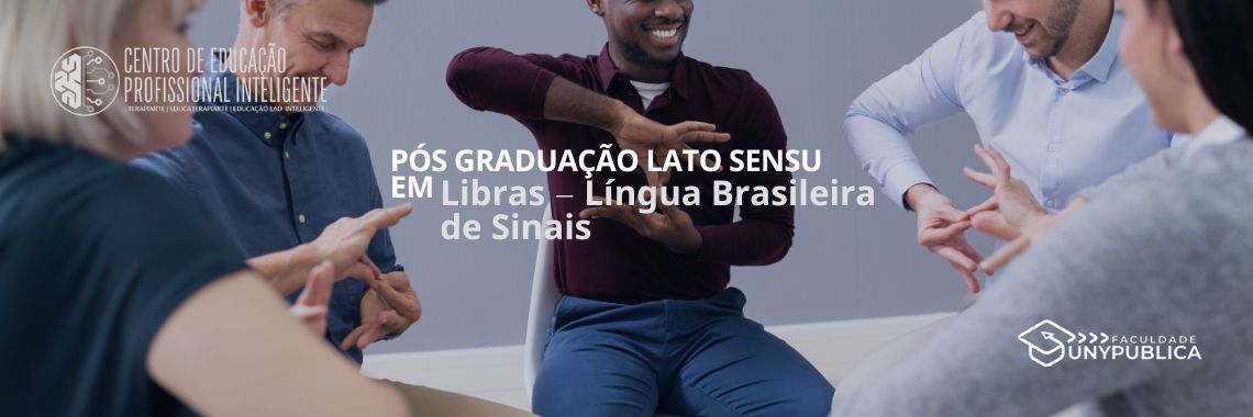 Curso de Pós Graduação em Libras – Língua Brasileira de Sinais ...